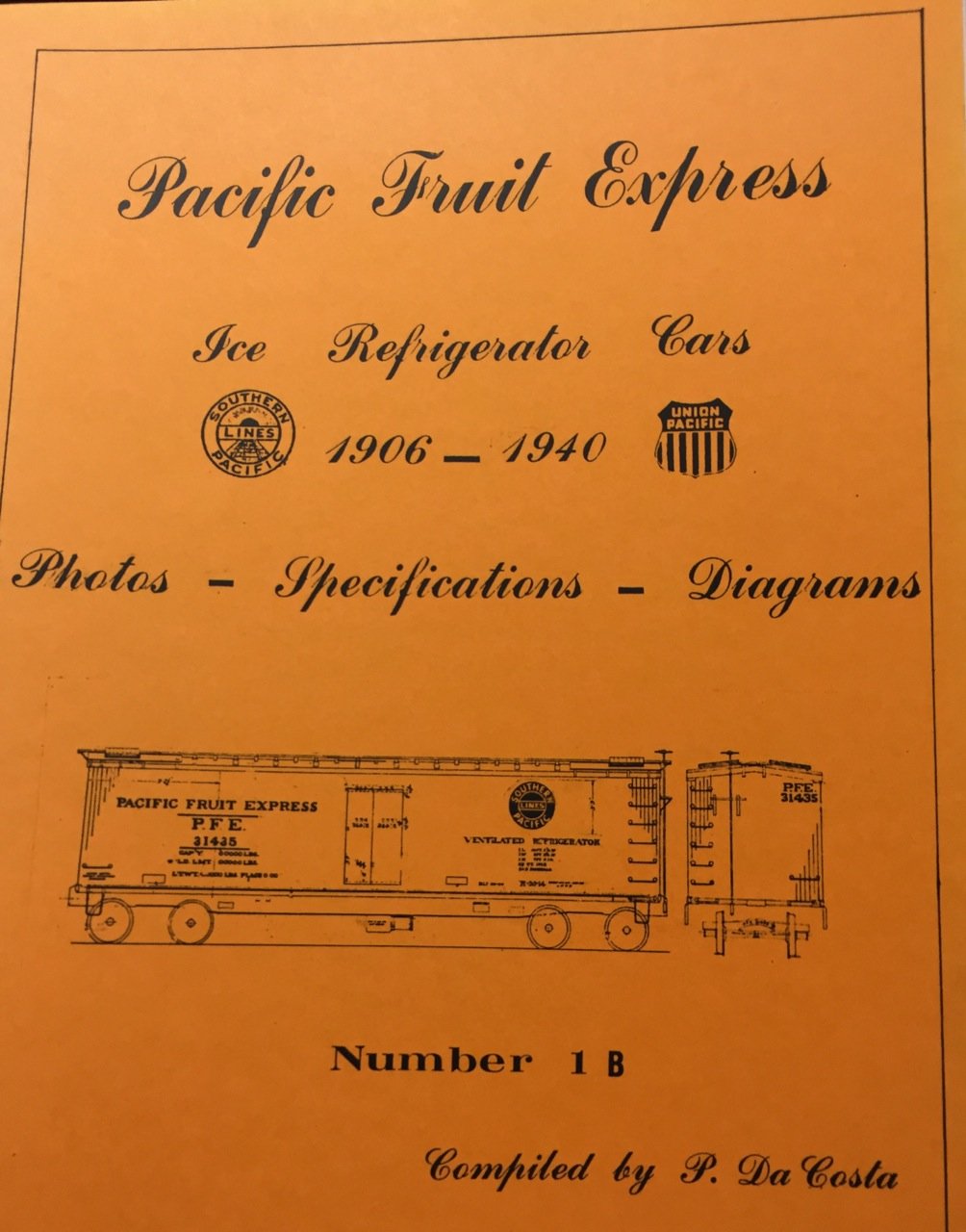 Pacific Fruit Express Ice Refrigerator Cars, 1906-1932: Prototype ...