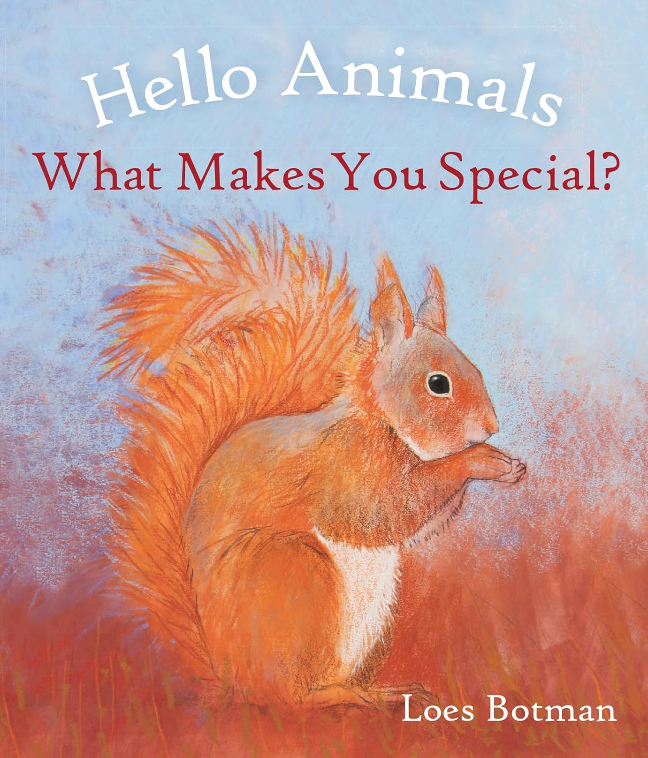 Hello Animals, What Makes You Special?: Botman, Loes: 9781782506881 ...