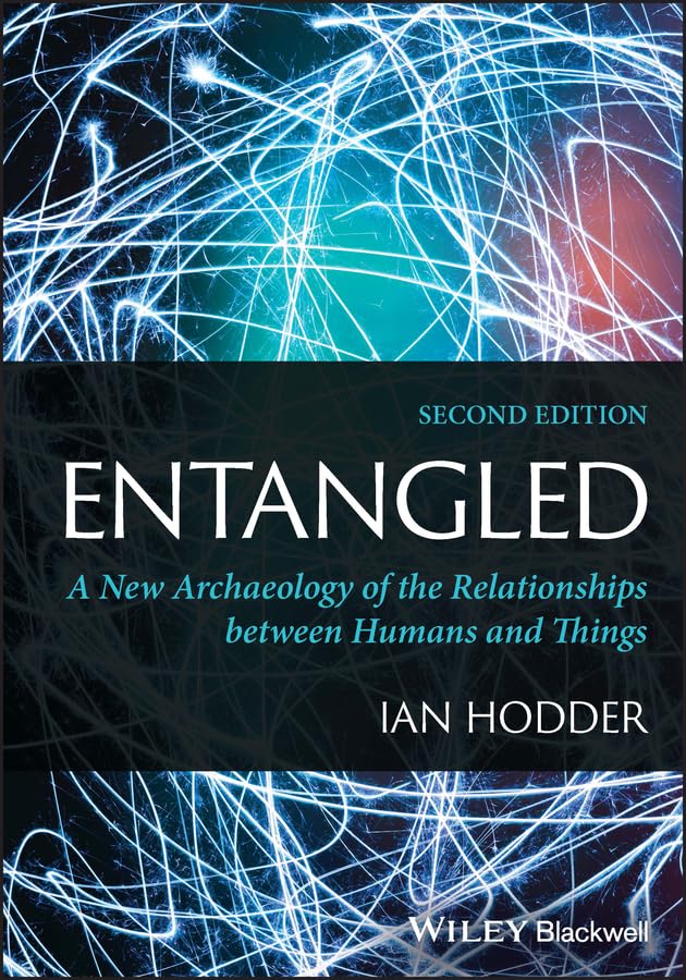 Amazon | Entangled: A New Archaeology of the Relationships between Humans and Things (English ...
