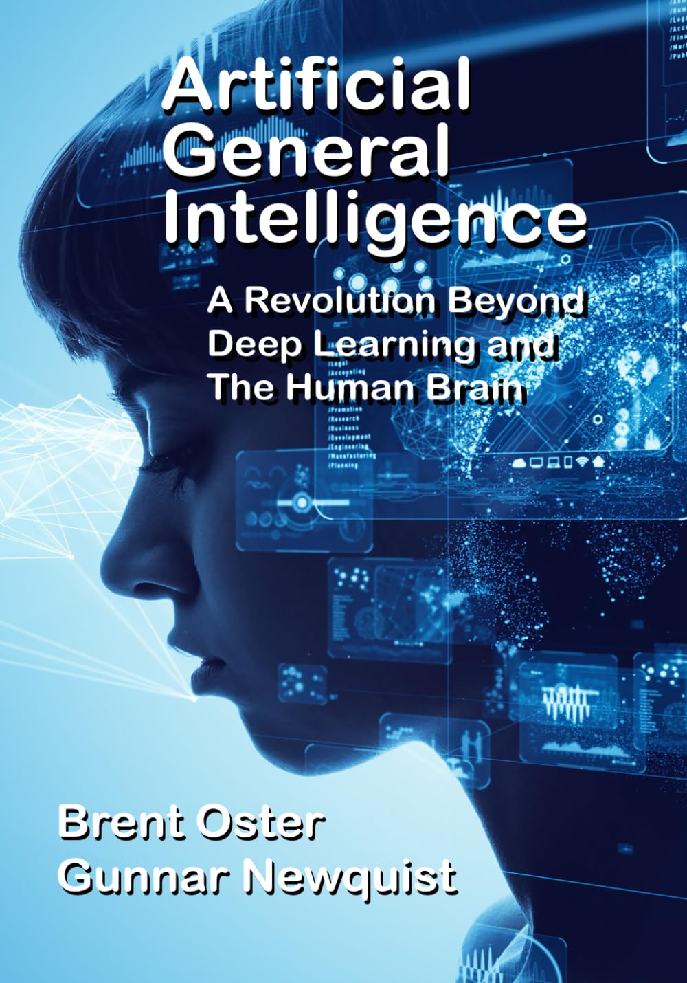 Artificial General Intelligence: A Revolution Beyond Deep Learning and ...