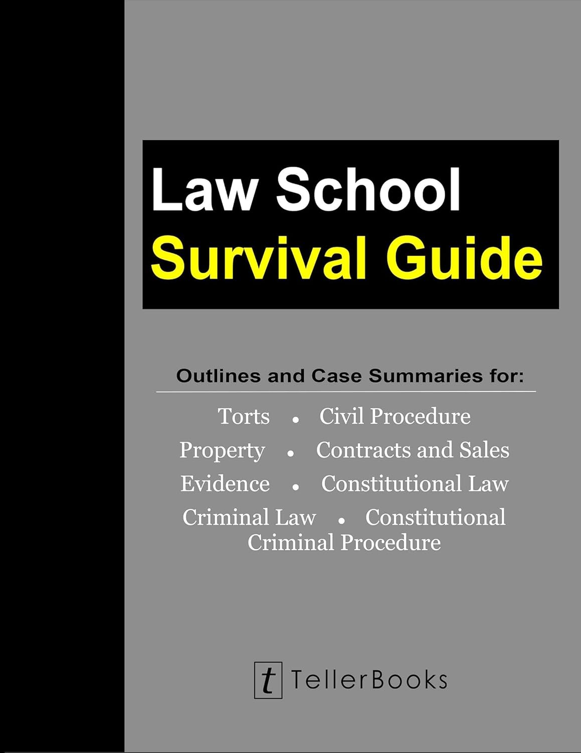 Law School Survival Guide Master Volume All Subjects Outlines And