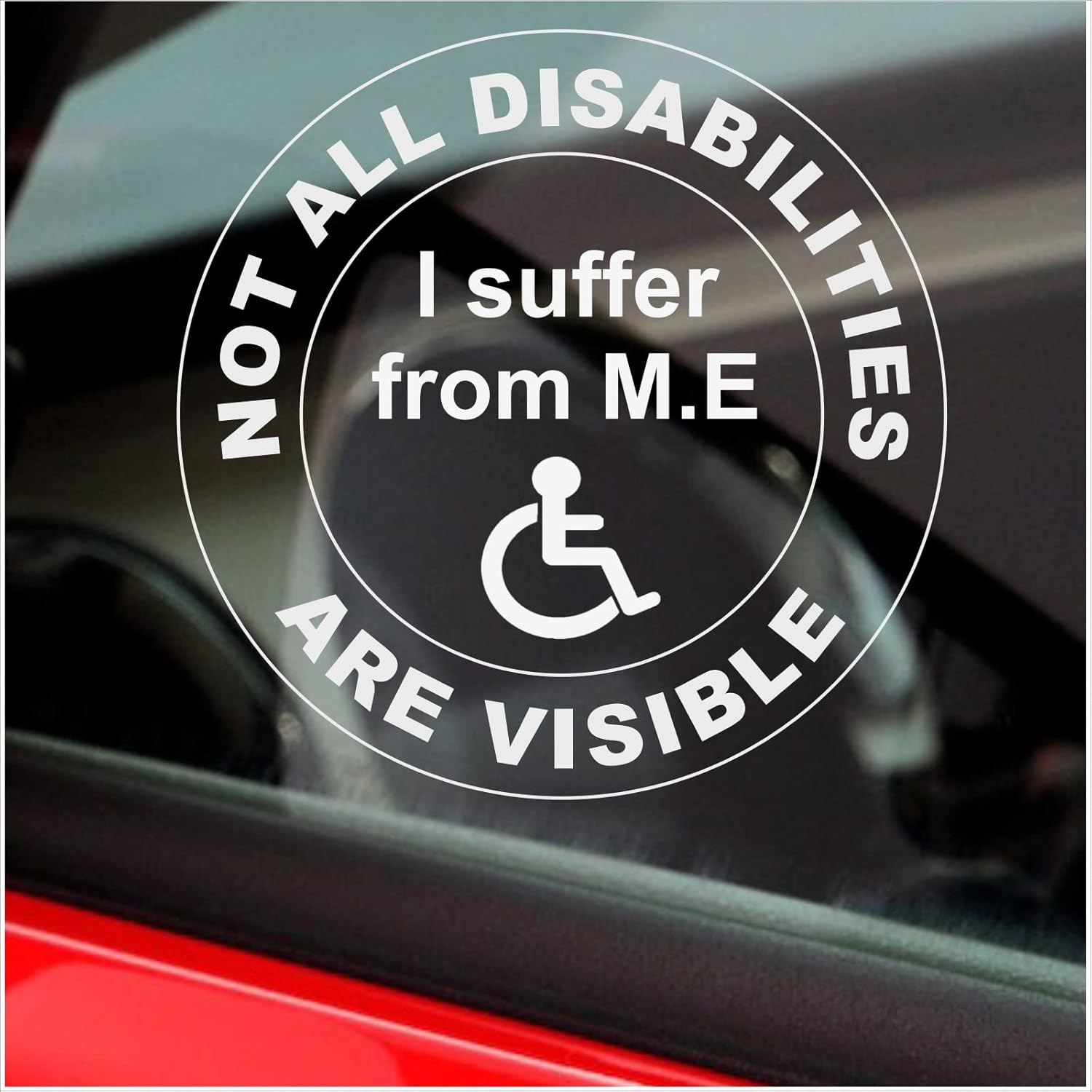 Platinum Place 1 x Sticker I Suffer From M.E Car Not All Disabilities ...