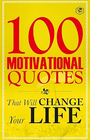 100 Motivational Quotes That Will Change Your Life eBook : Sanage ...