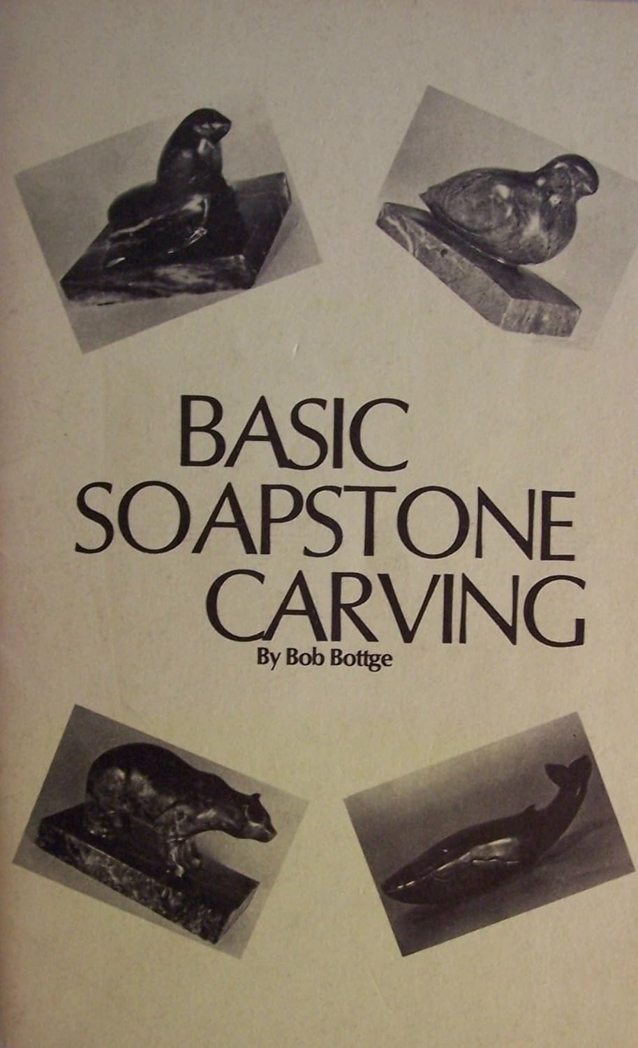 Basic Soapstone Carving [ 1977 ] (Tools & supplies, Initial steps ...