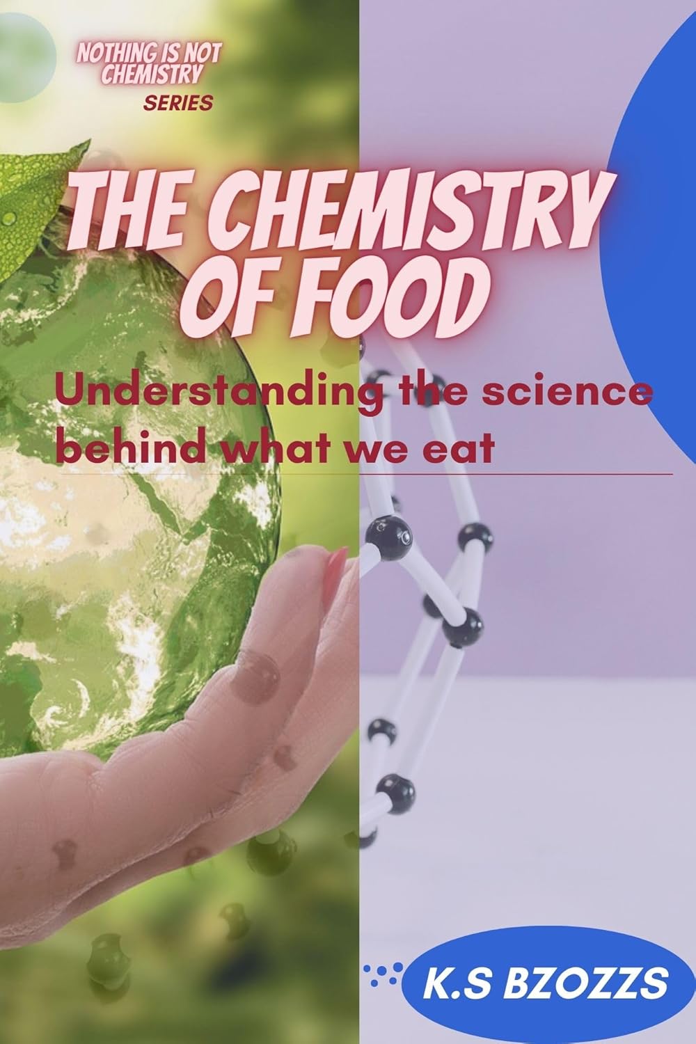The Chemistry of Food: Understanding the science behind what we eat ...