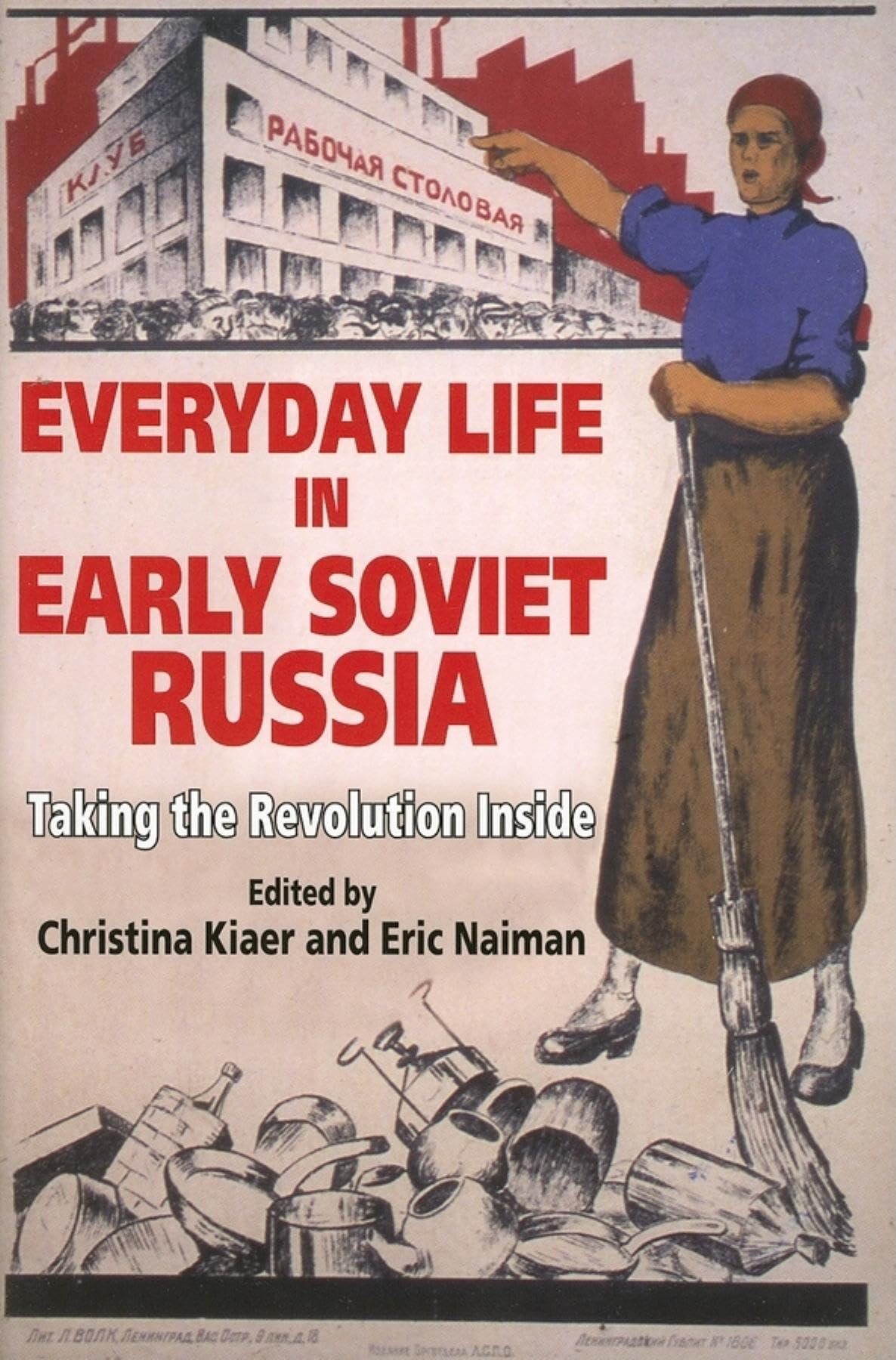 Everyday Life in Early Soviet Russia: Taking the Revolution Inside ...