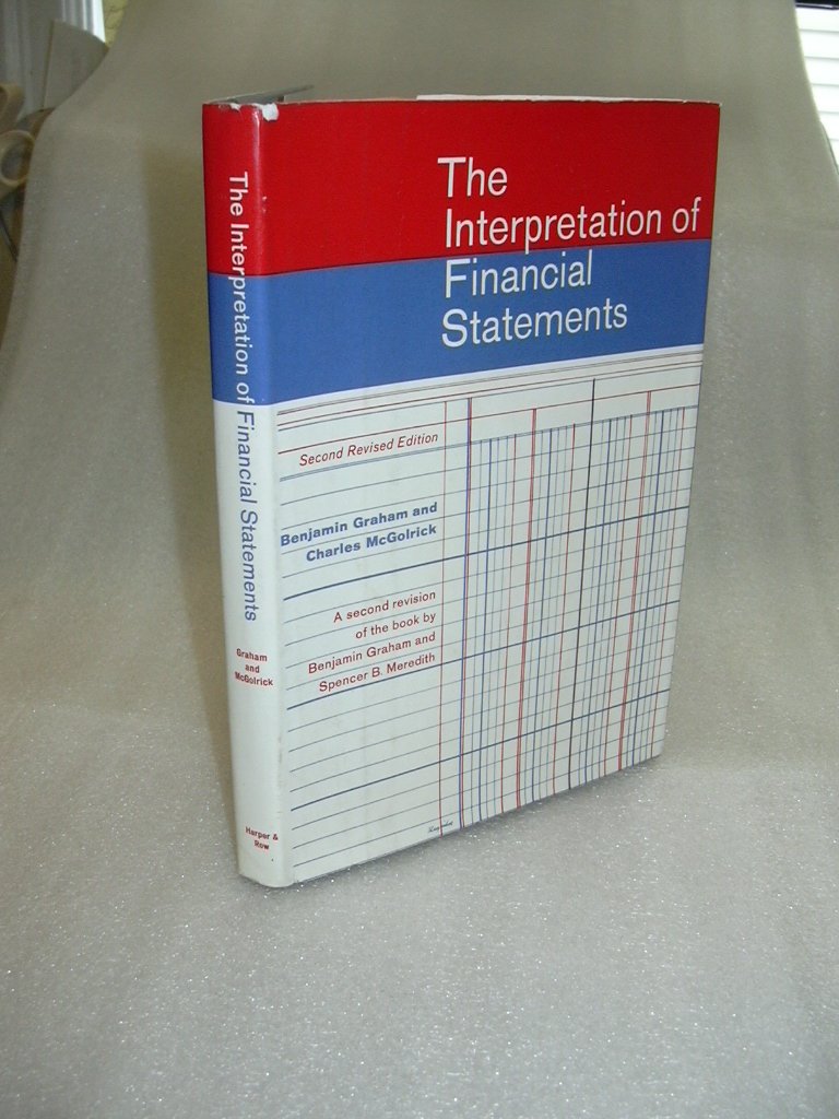 Interpretation of Financial Statements: Graham, Benjamin and Charles ...