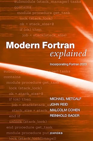 Modern Fortran Explained: Incorporating Fortran 2023 (Numerical Mathematics and Scientific ...