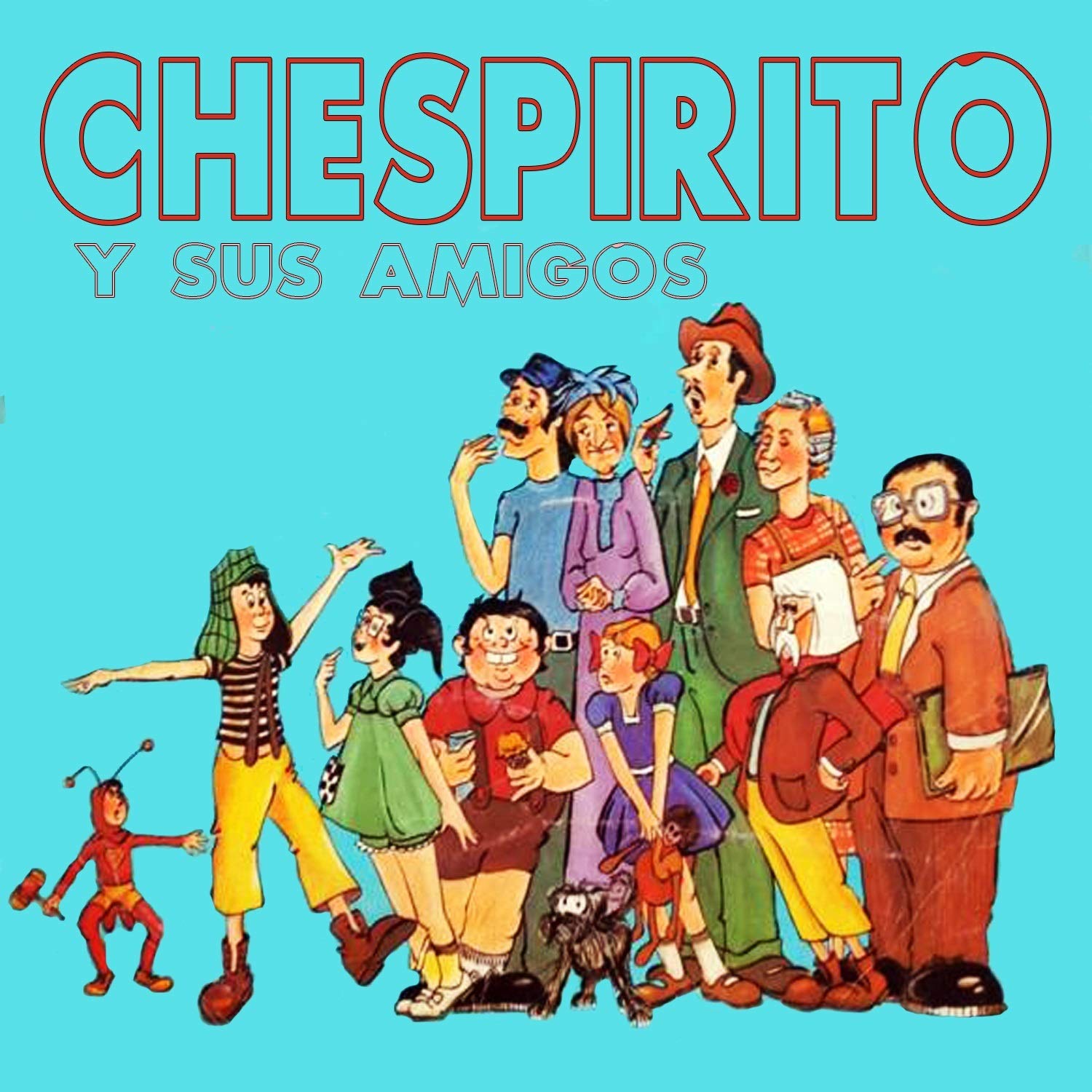 El Chapulín Colorado canción de La Chilindrina de Homenaje a Chespirito ...