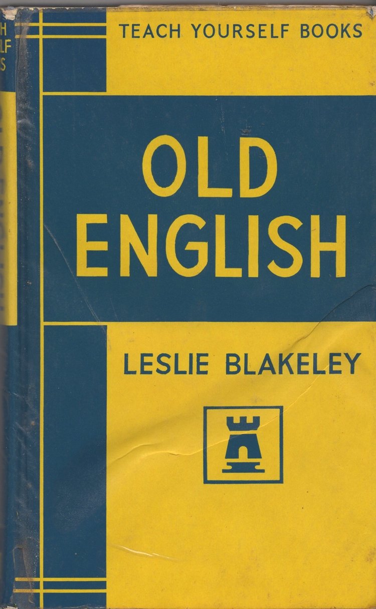 Teach yourself Old English (Teach yourself books) : Blakeley, Leslie ...