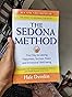The Sedona Method: Your Key to Lasting Happiness, Success, Peace and ...