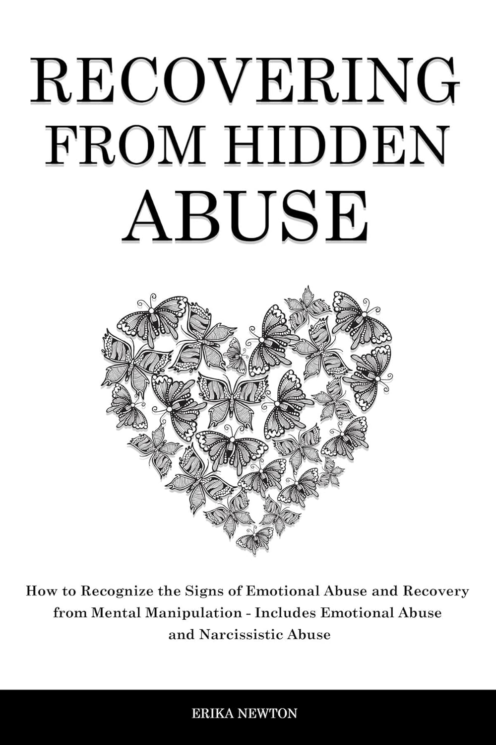 Recovering From Hidden Abuse: How to Recognize the Signs of Emotional Abuse and Recovery from ...