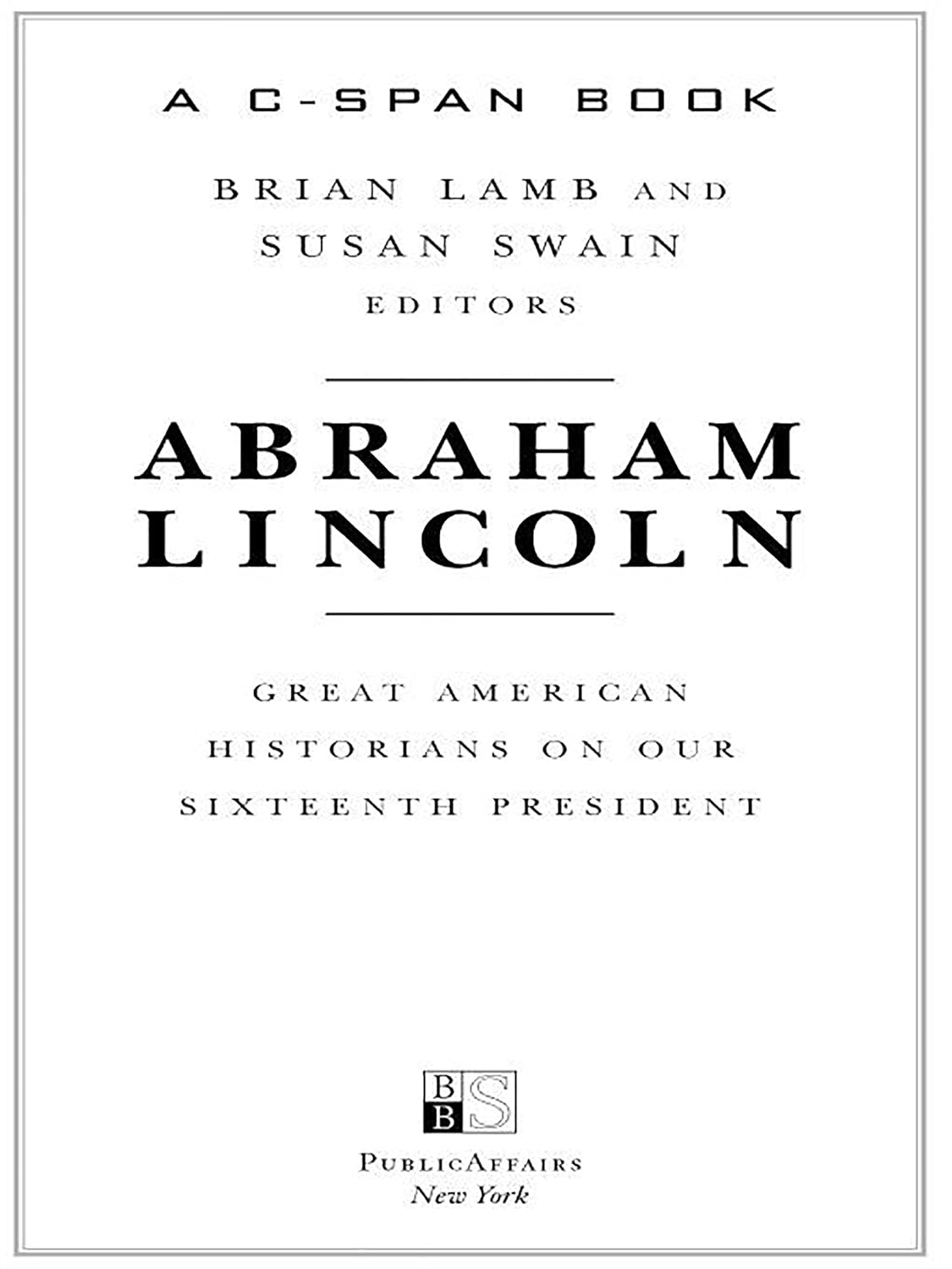Amazon.com: Abraham Lincoln: Great American Historians on Our Sixteenth ...