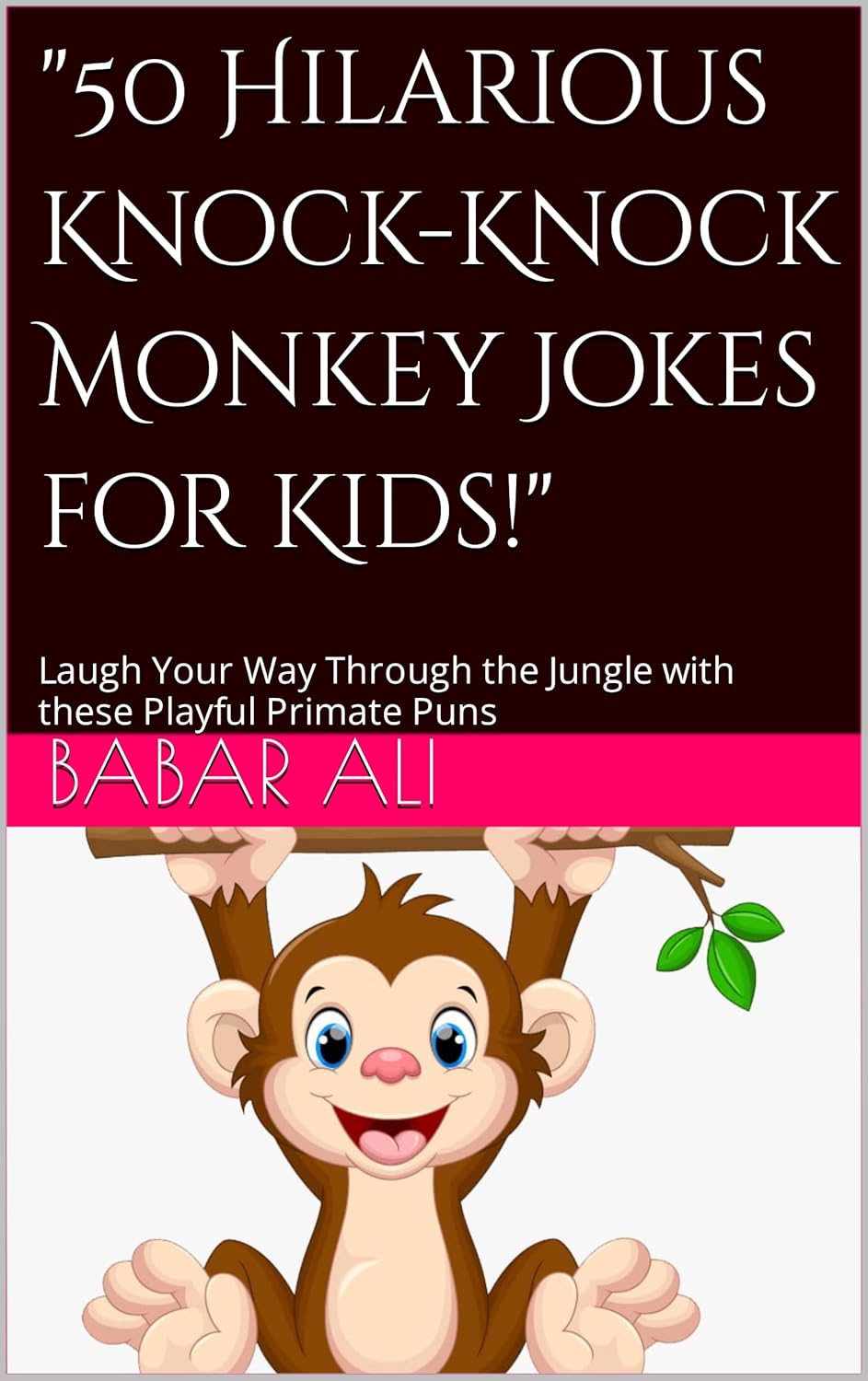 "50 Hilarious Knock-Knock Monkey Jokes for Kids!": Laugh Your Way ...