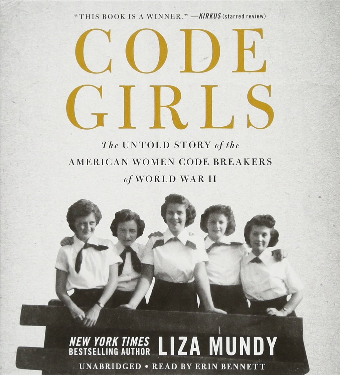 Code Girls: The Untold Story of the American Women Code Breakers of ...