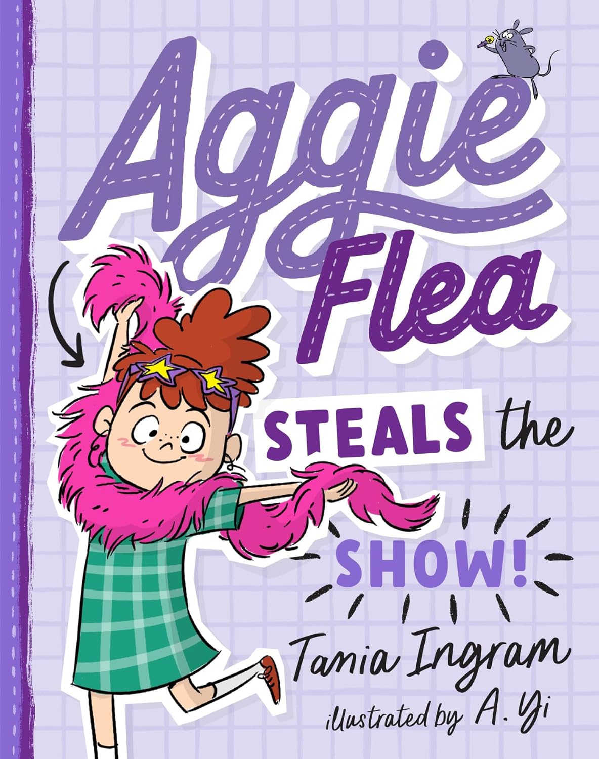 Aggie Flea Steals the Show! (Aggie Flea #2) : Ingram, Tania, Yi, A ...