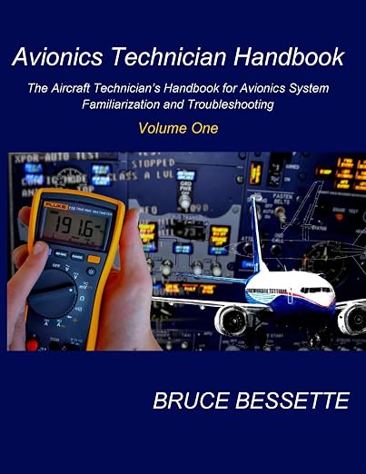 Avionics Technician Handbook- Volume One: The Aircraft Technician's ...