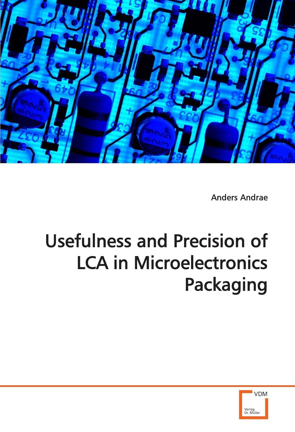 Usefulness and Precision of LCA in Microelectronics Packaging: Andrae ...