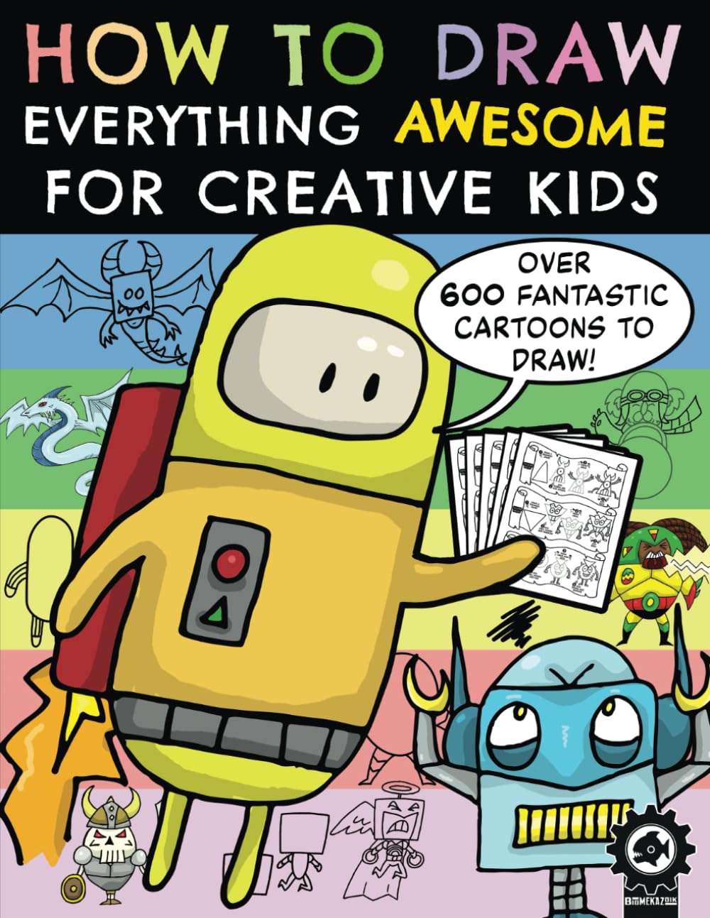 Amazon.com: How To Draw Everything Awesome For Creative Kids: A Step By ...
