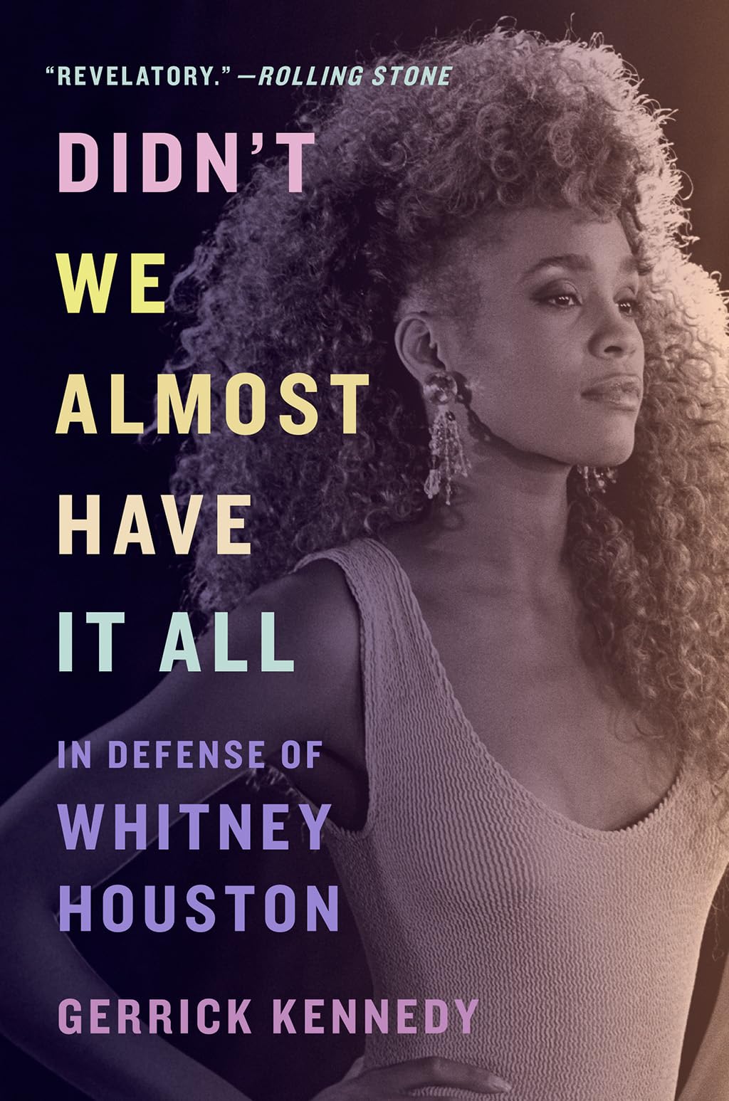 Amazon | Didn't We Almost Have It All: In Defense of Whitney Houston ...