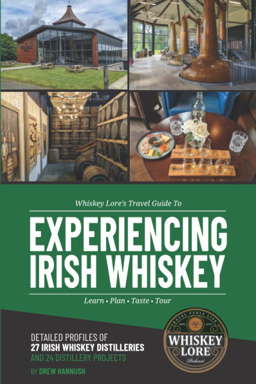 Buy Whiskey Lore's Travel Guide to Experiencing Irish Whiskey: Learn ...