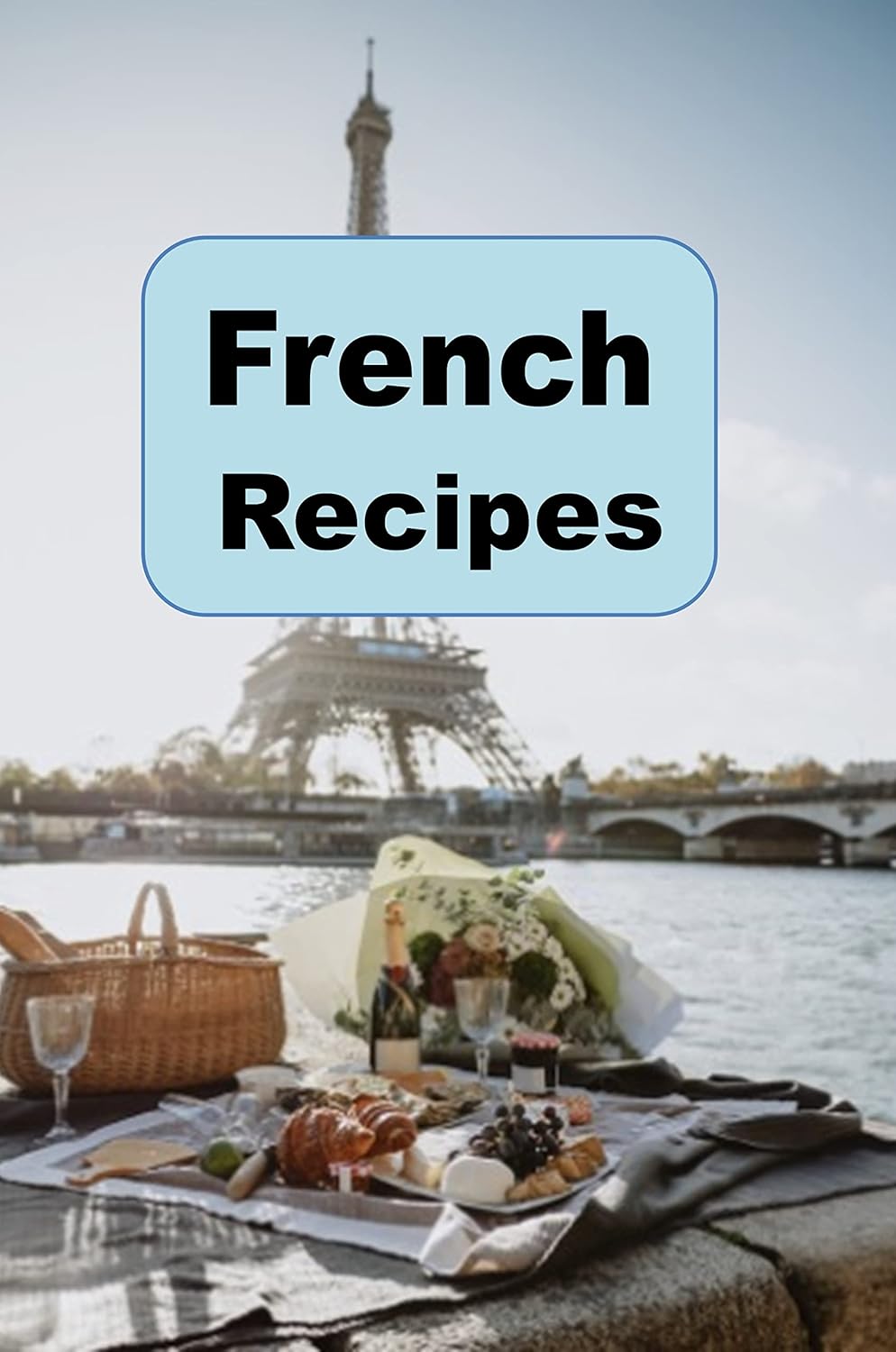 Amazon.com: French Recipes (European Cookbook Series 2) eBook : Sommers ...