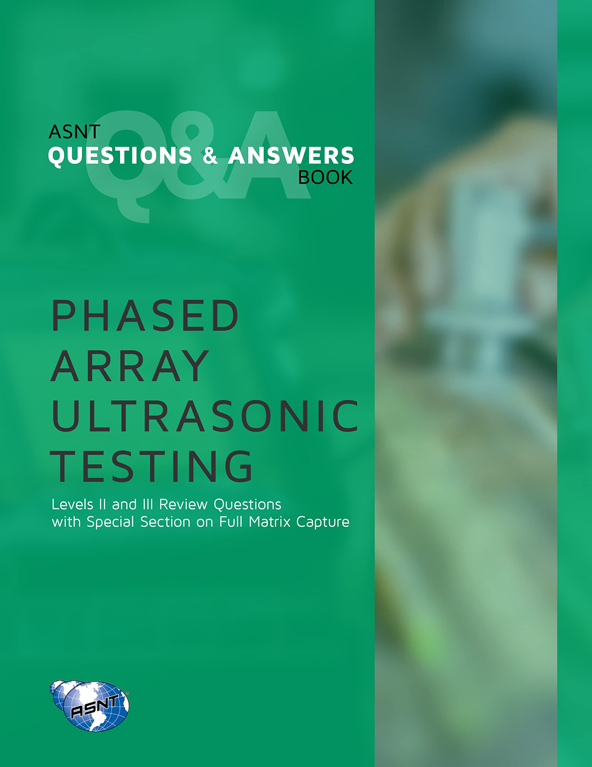 Asnt Questions And Answers Book Phased Array Ultrasonic Testing Paut ... Asnt Questions And Answers Book Phased Array Ultrasonic Testing Paut ...
