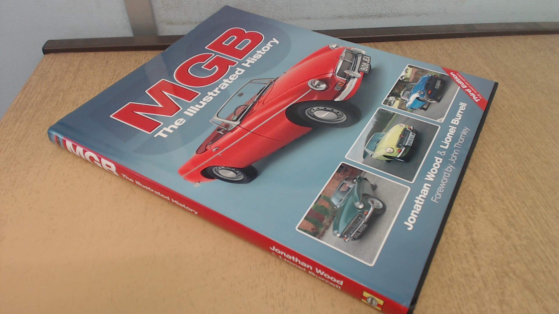 MGB: The Illustrated History: Wood, Jonathan, Burrell, Lionel ...