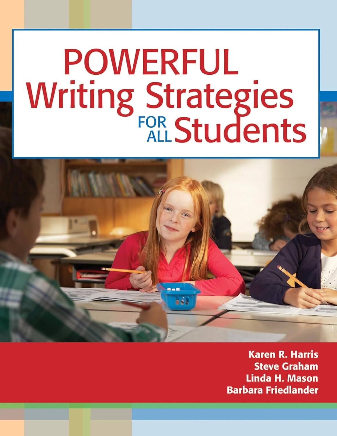 Powerful Writing Strategies for All Students: Harris Ed.D., Karen ...