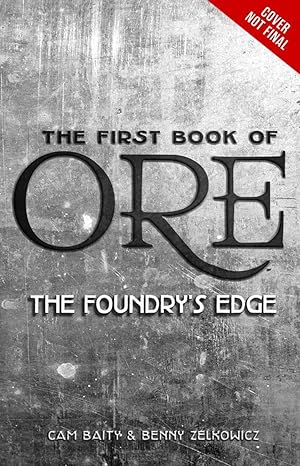 The First Book of Ore: The Foundry's Edge (The Books of Ore, 1): Cam ...