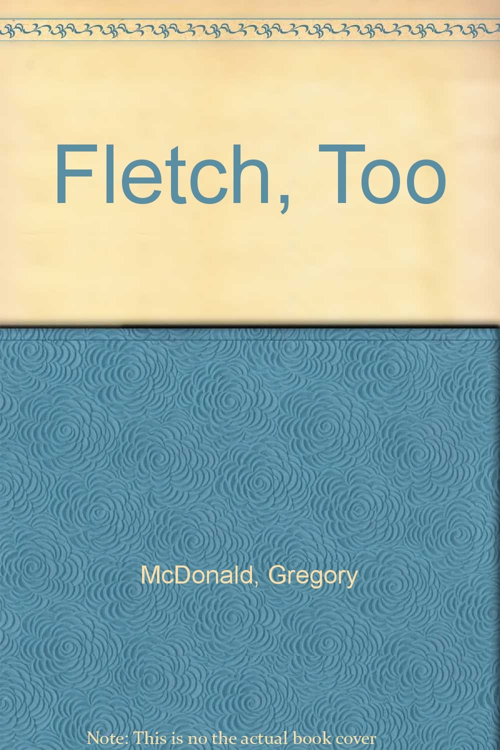 Fletch, Too: McDonald, Gregory: Amazon.com: Books