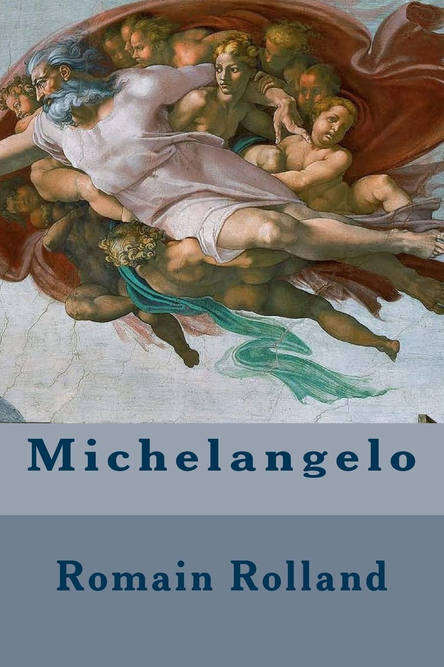 Amazon.com: Michelangelo: 9781515154679: Rolland, Romain: Books