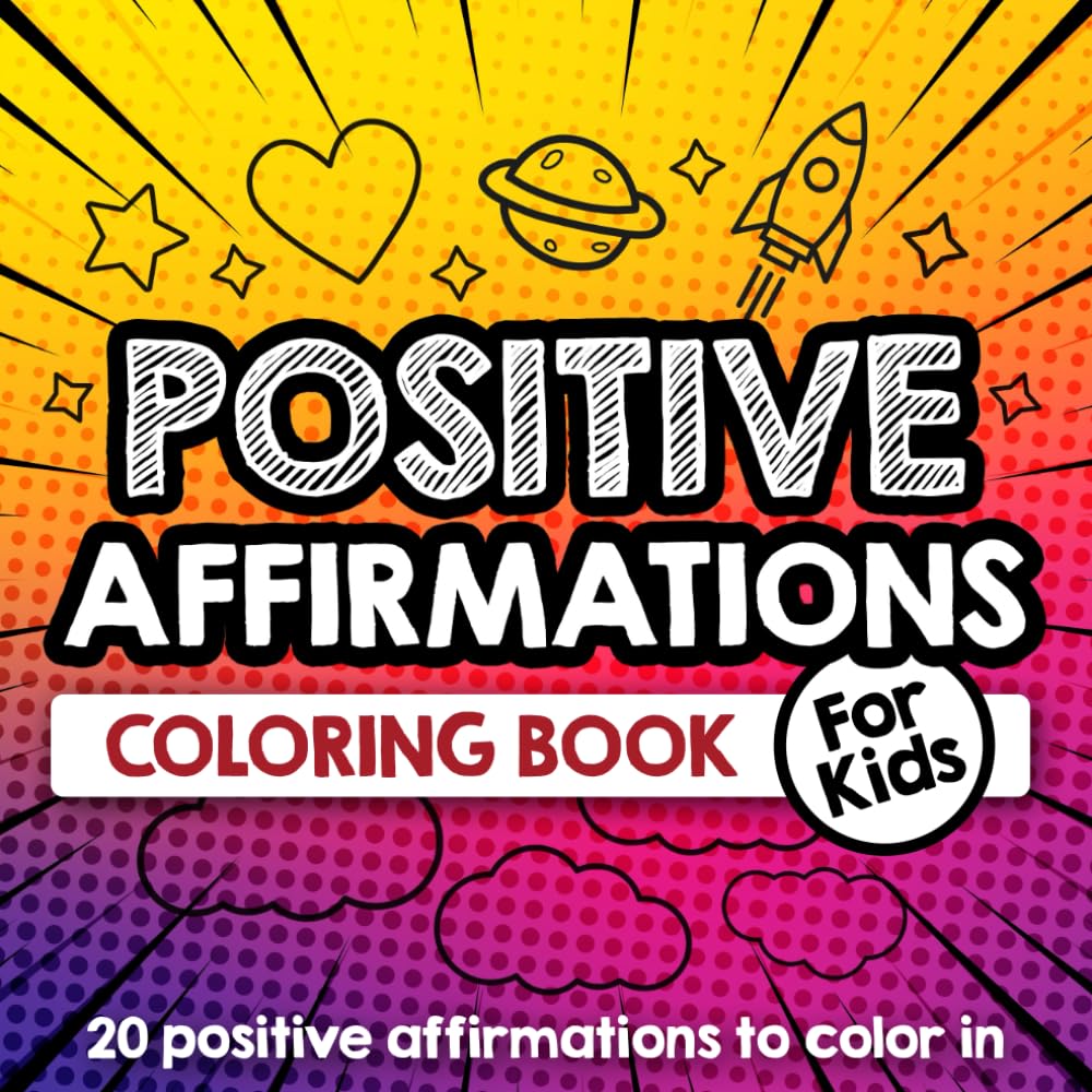 Positive Affirmations Coloring Book for Kids: 20 Inspirational ...