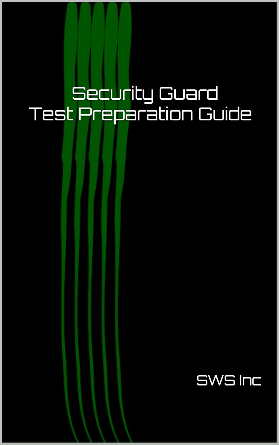 Amazon.com: Security Guard Test Preparation Guide eBook : Inc, SWS ...