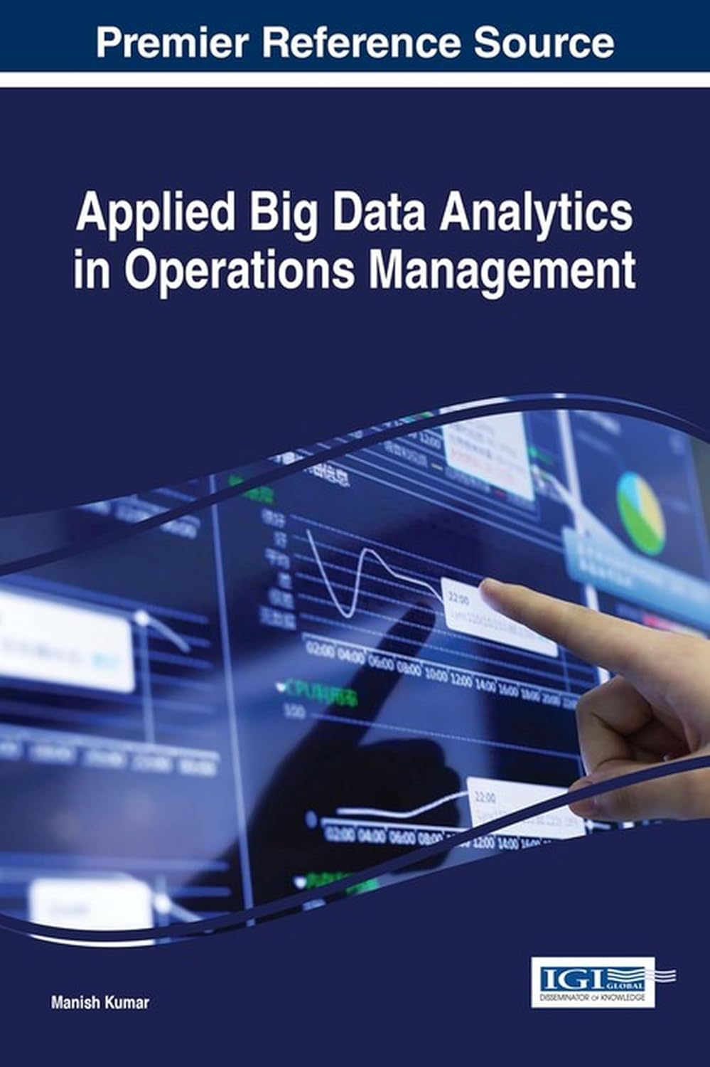Applied Big Data Analytics in Operations Management (Advances in ...