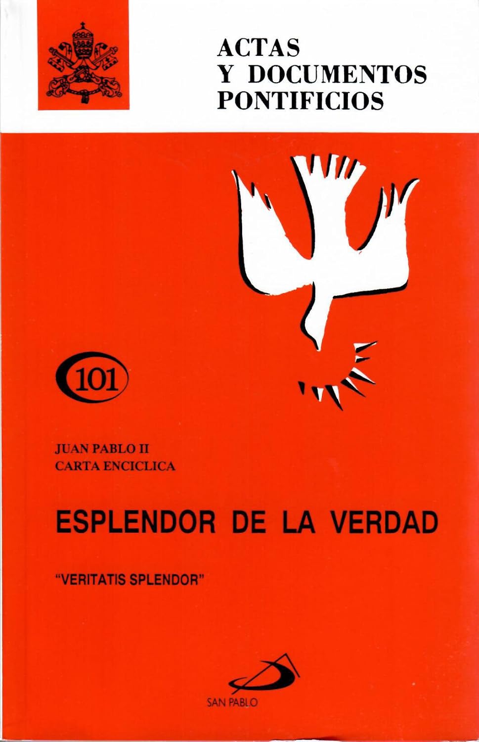Esplendor De La Verdad; Veritatis Splendor, Carta Enciclica: Papa Juan ...