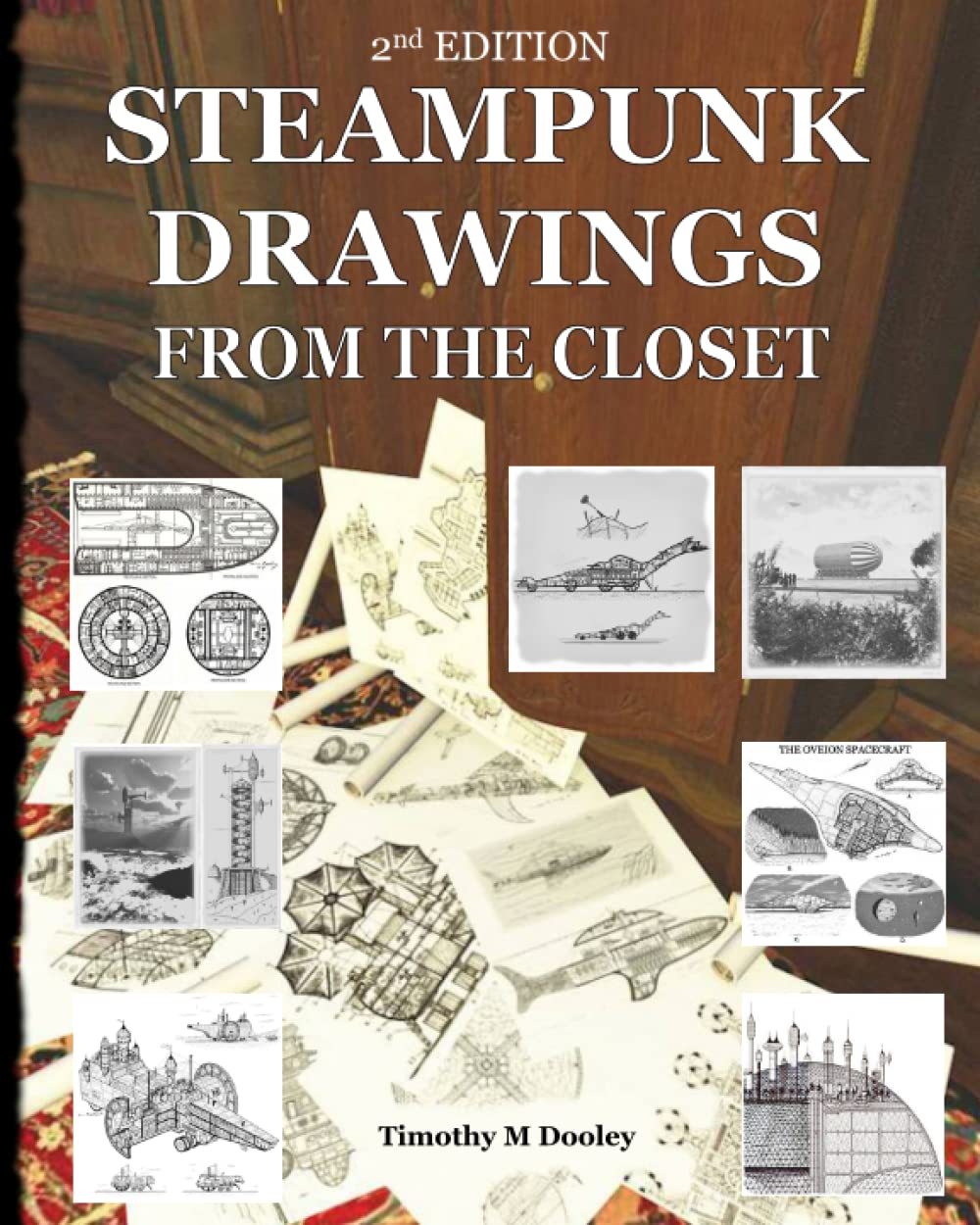 Steampunk Drawings from the Closet 2nd Edition: Dooley, Timothy Mills ...