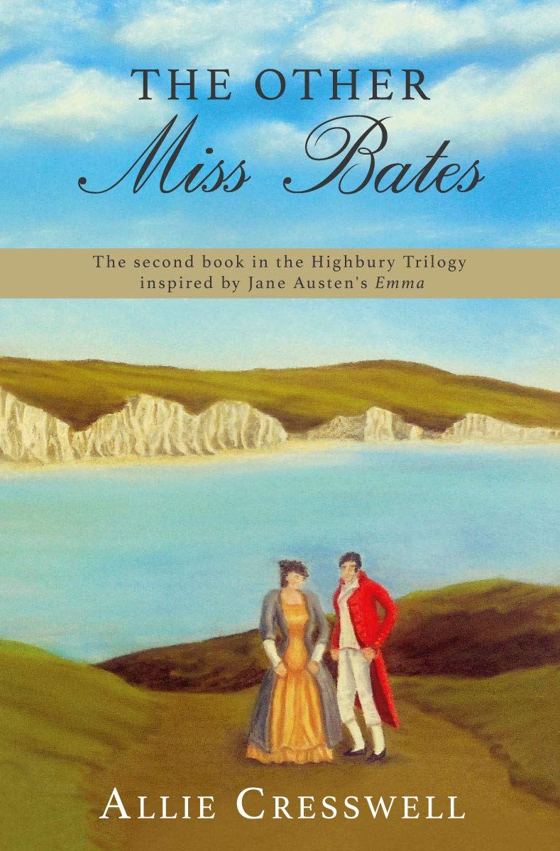 The Other Miss Bates: The second book in the Highbury Trilogy, inspired ...