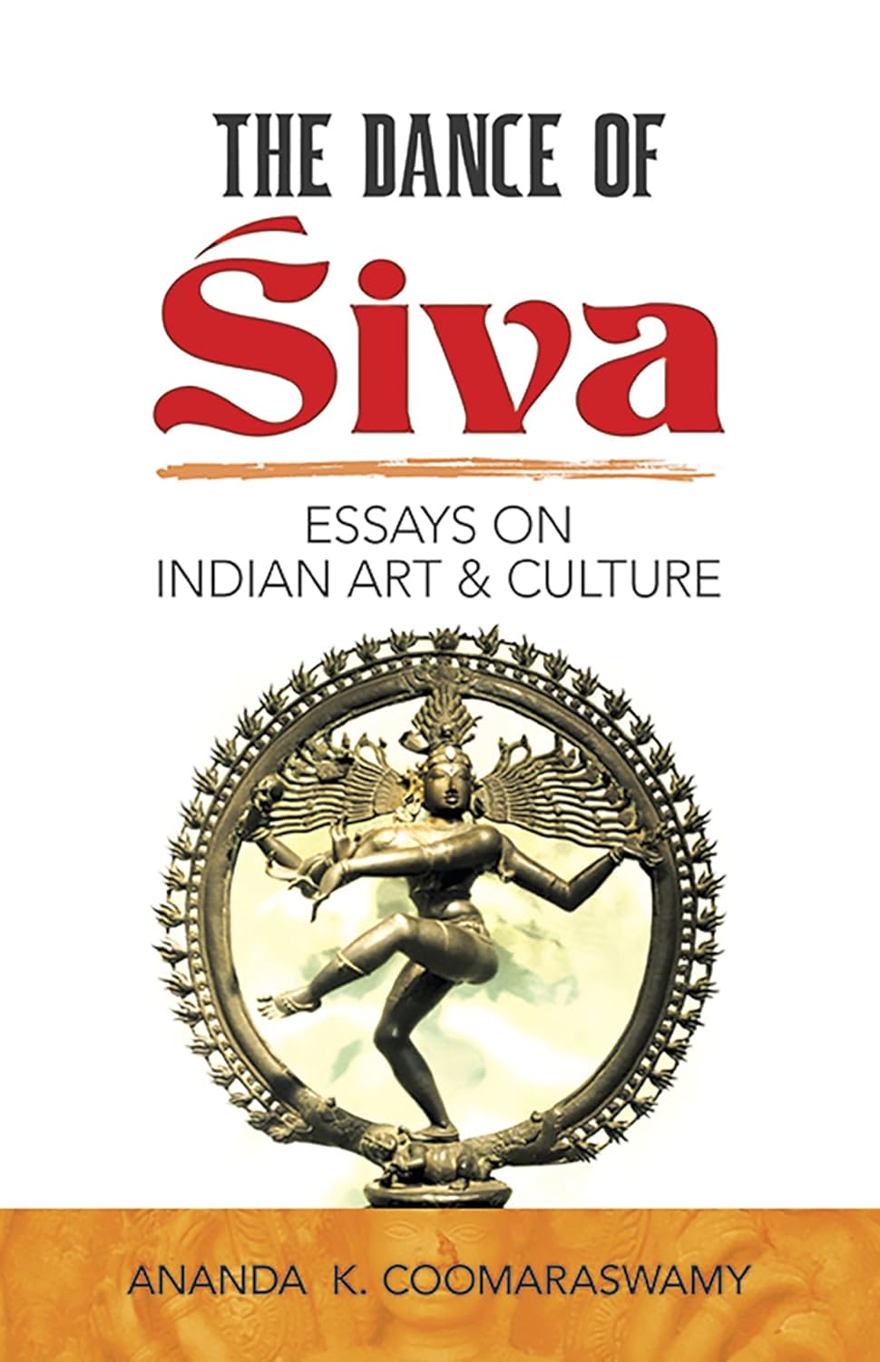 The Dance of Siva: Essays on Indian Art and Culture (Dover Fine Art ...