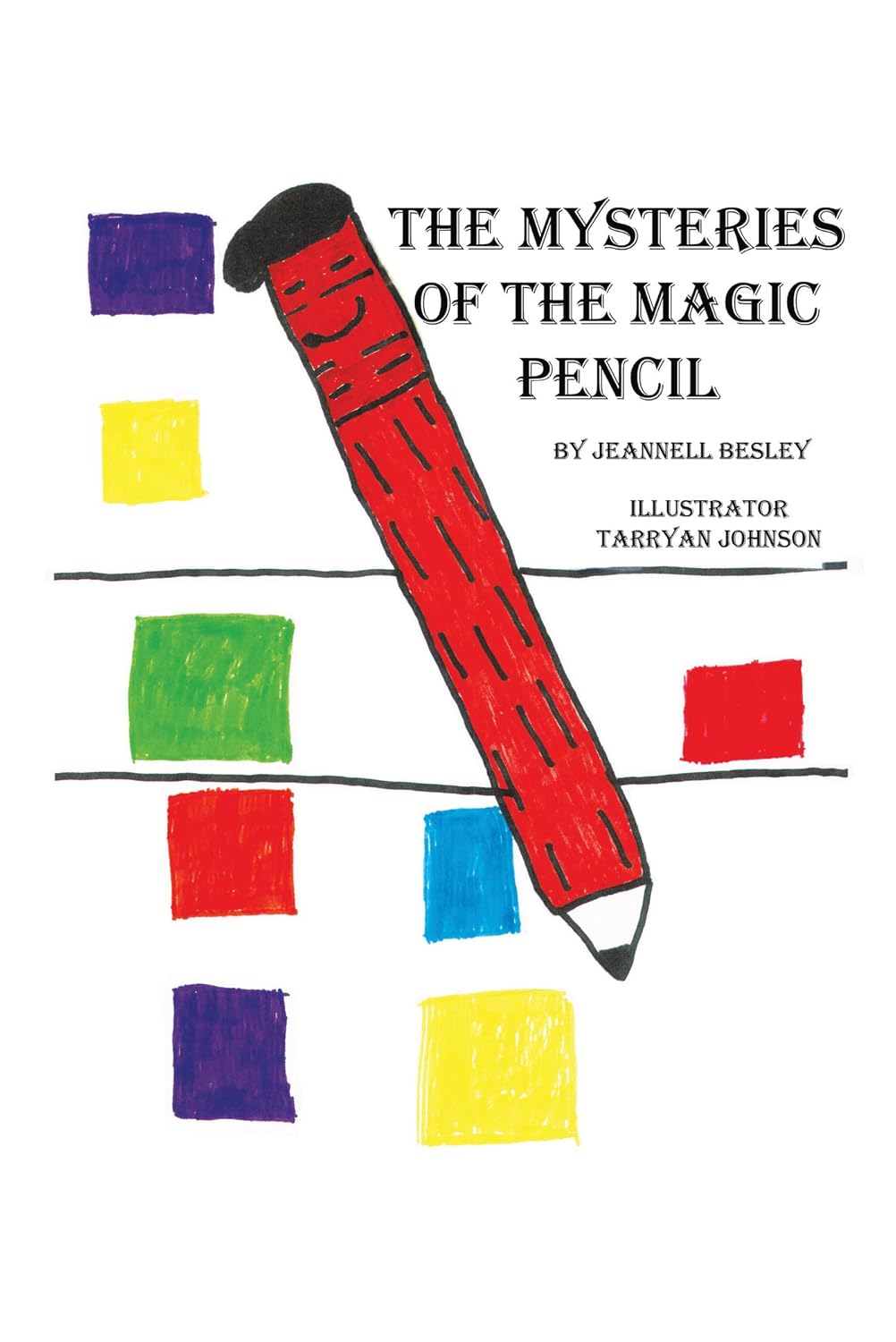 The Mysteries of the Magic Pencil - Kindle edition by Johnson, Tarryan ...