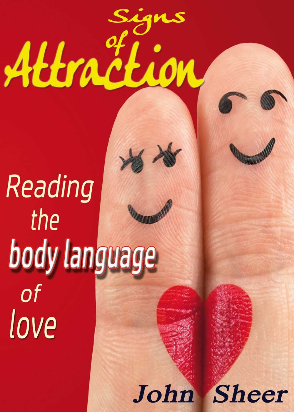 Signs of Attraction: Reading the body language of love - Kindle edition ...