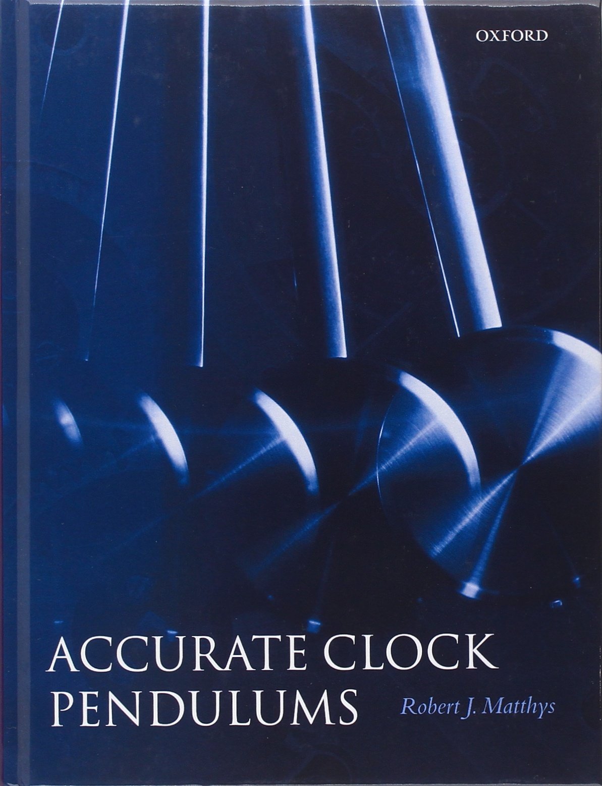 Accurate Clock Pendulums: Matthys, Robert James: 9780198529712: Amazon ...