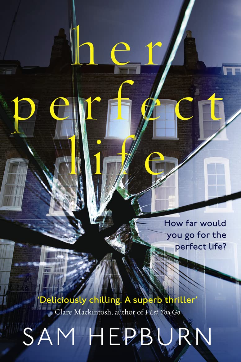 HER PERFECT LIFE: A gripping debut psychological thriller with a killer ...