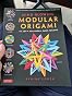 Mind-Blowing Modular Origami: The Art of Polyhedral Paper Folding: Use ...
