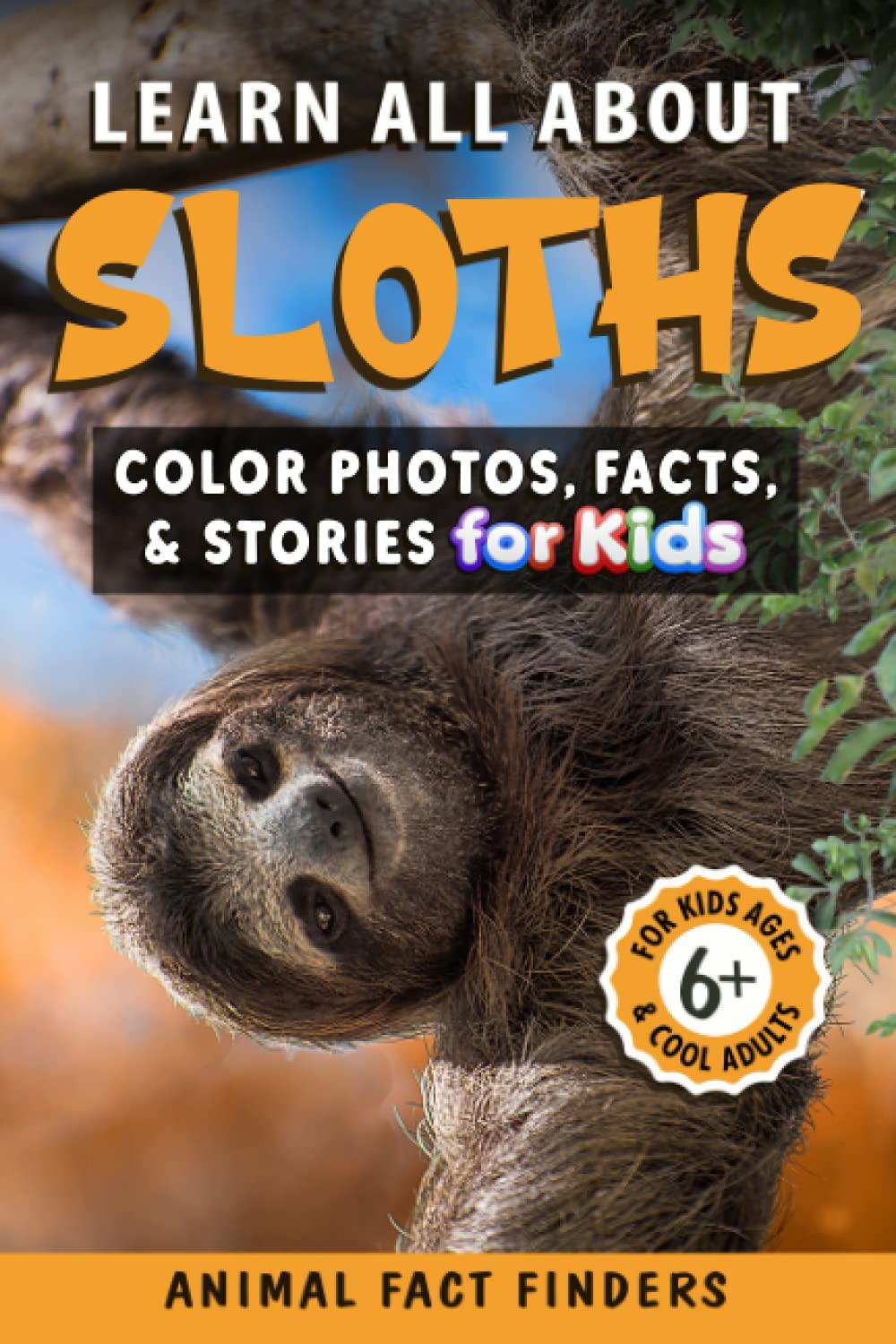 Learn All About Sloths: Color Photos, Facts, and Stories for Kids ...