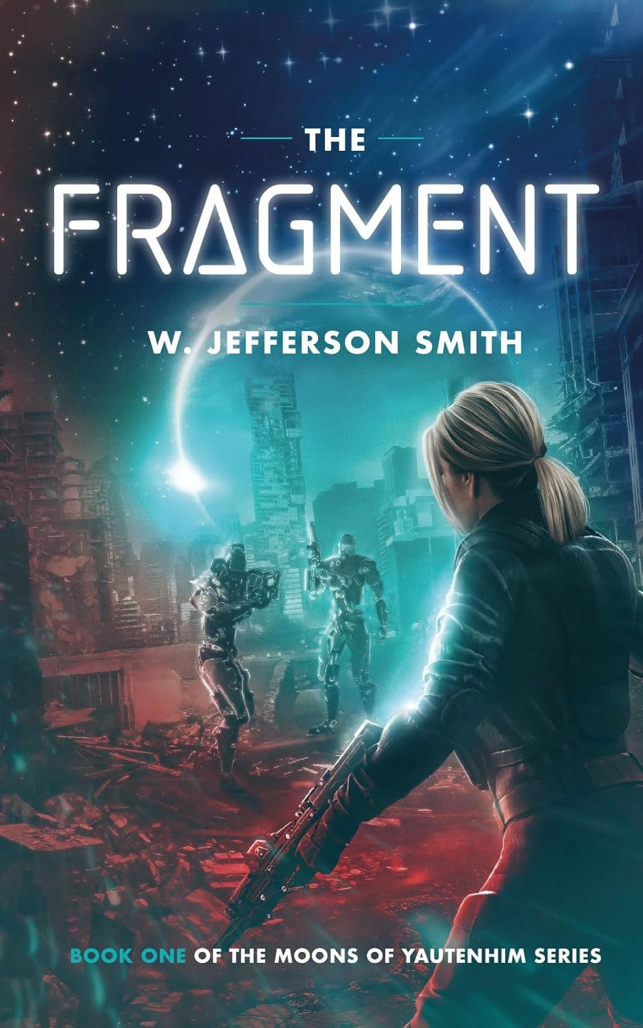 The Fragment (The Moons of Yautenhim Book 1) eBook : Smith, W. Jefferson: Amazon.co.uk: Kindle Store