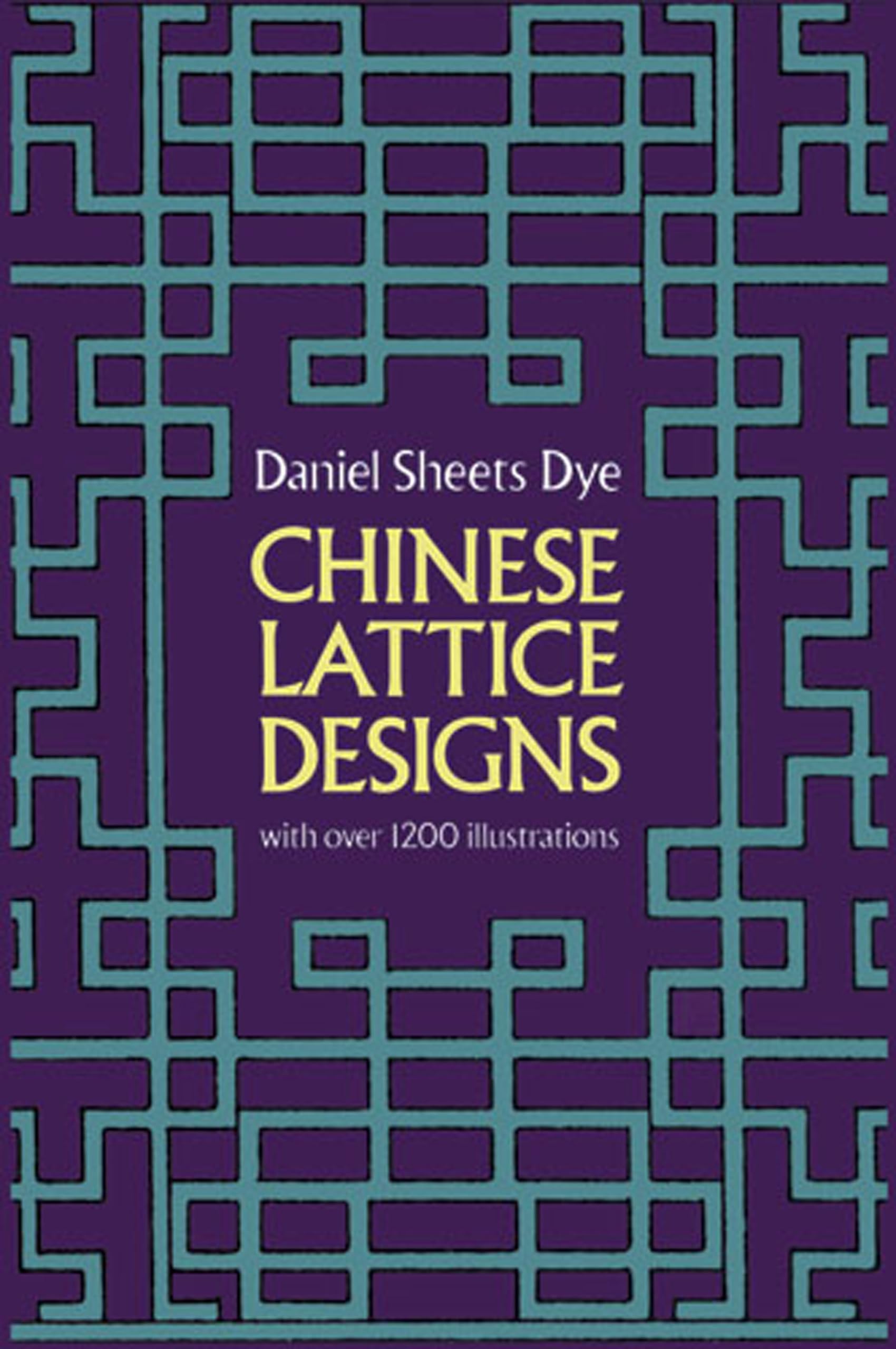 Chinese Lattice Designs: Dye, Daniel Sheets: 9780486230962: Books ...