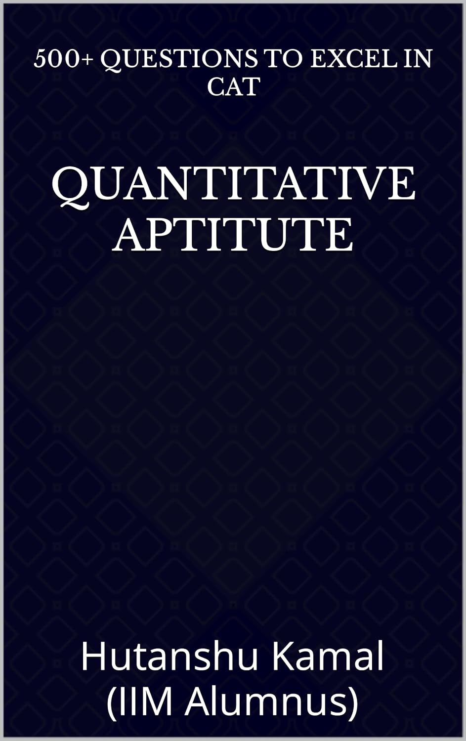Quantitative Aptitute: 500+ questions to excel in CAT eBook : Kamal ... Quantitative Aptitute: 500+ questions to excel in CAT eBook : Kamal ...
