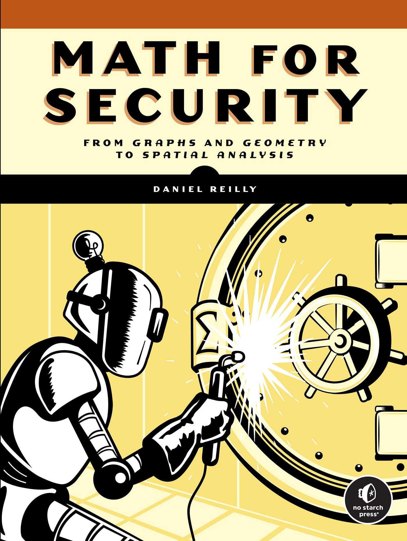 Math for Security: From Graphs and Geometry to Spatial Analysis: Reilly ...