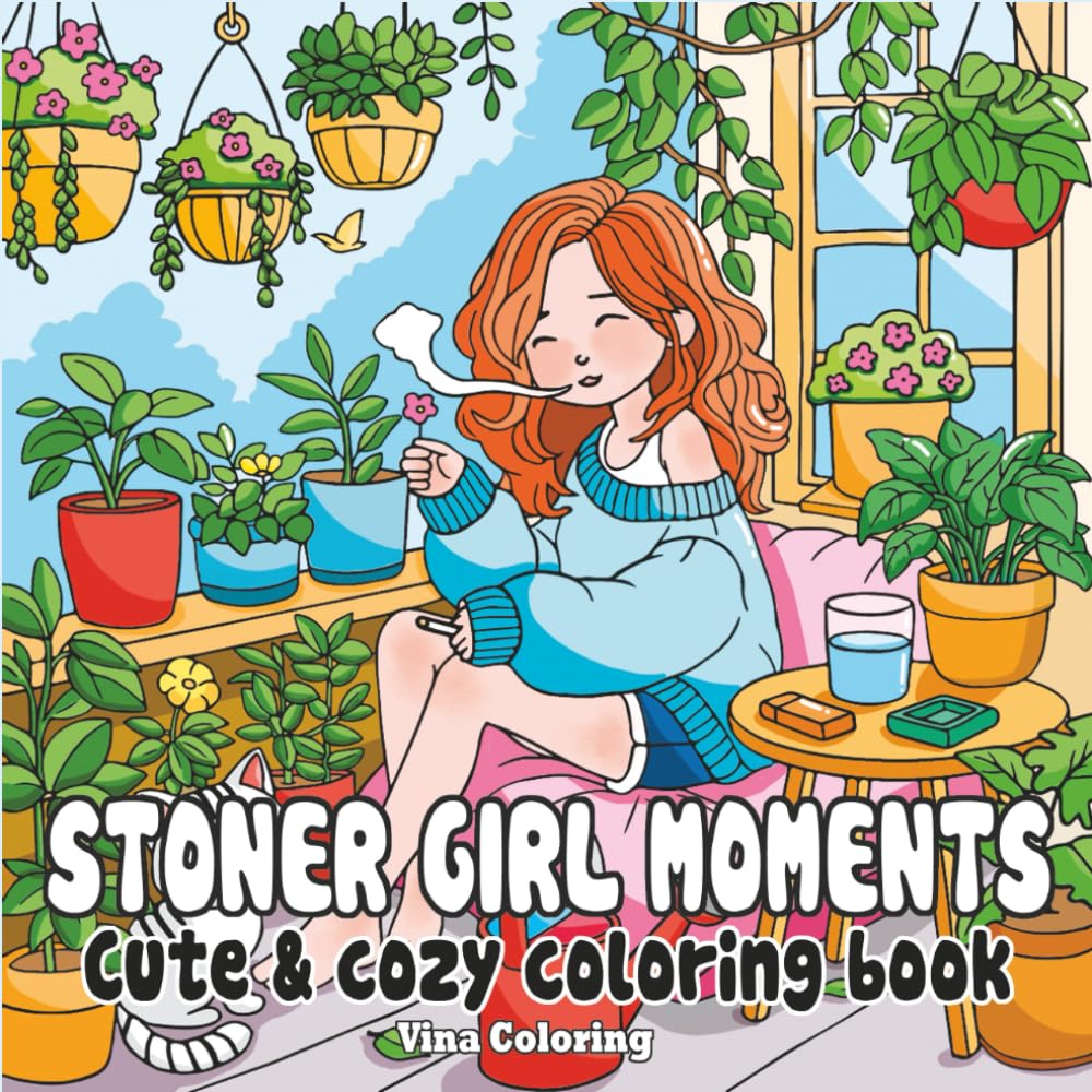 Amazon.com: Stoner Girl Moments Cute and Cozy Coloring Book: Bold ...